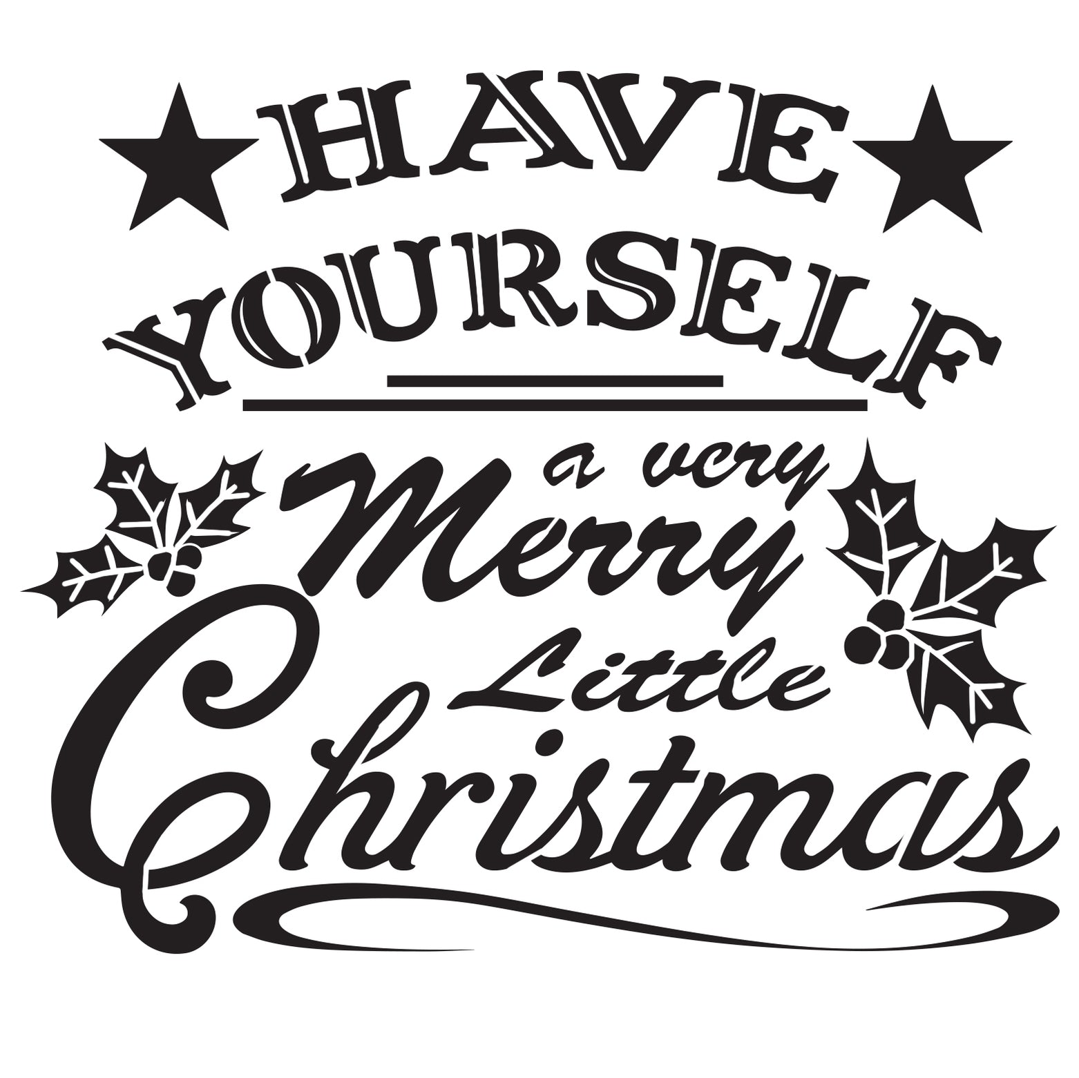 Have Yourself A Merry Little Christmas- 10 Mil Clear Mylar -Reusable S ...
